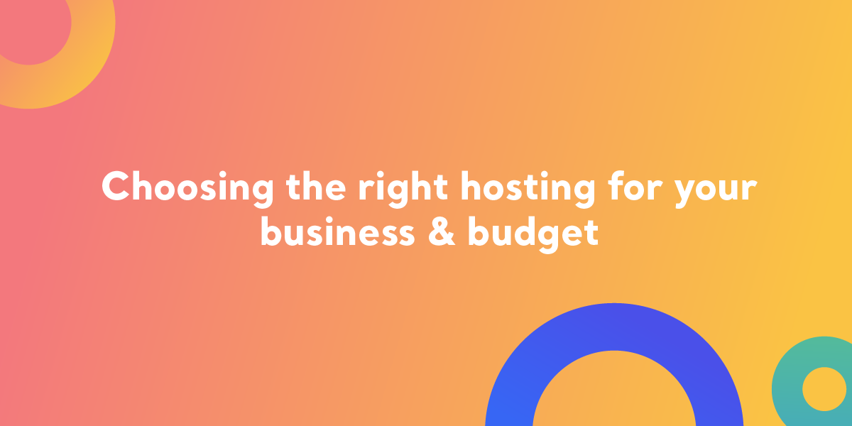 Choosing the right hosting for your business & budget - Realising Designs Choosing the right hosting for your business & budget - Realising Designs